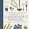 RHS Complete Gardener's Manual: The one-stop guide to plan, sow, plant ...