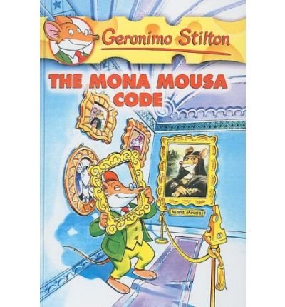 The Mona Mousa Code (Geronimo Stilton) Book Review and Ratings by Kids ...