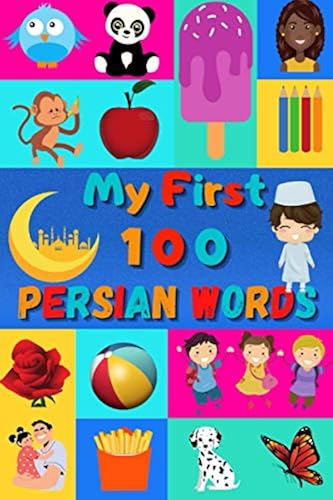 My First 100 Persian Words: Learn Persian Farsi for Kids & Toddlers ...