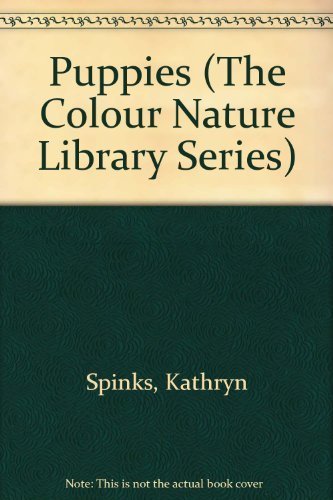 Puppies (The Colour Nature Library Series): Kathryn Spink ...