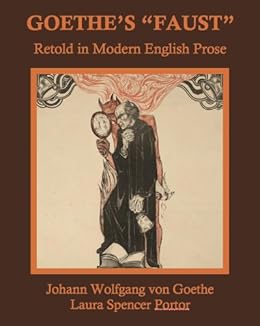 Goethe's "Faust" Retold in Modern English Prose (Annotated) (English ...