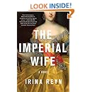 Amazon.com: The Imperial Wife: A Novel (9781250076038): Irina Reyn: Books