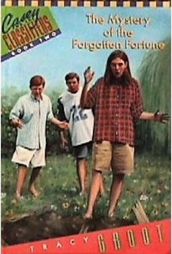 The Mystery of the Forgotten Fortune (Casey and the Classifieds, Bk. 2 ...