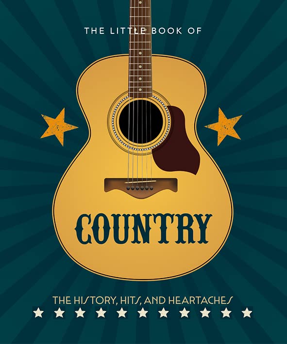 Amazon.com: The Little Book of Country: The music’s history, hits, and ...