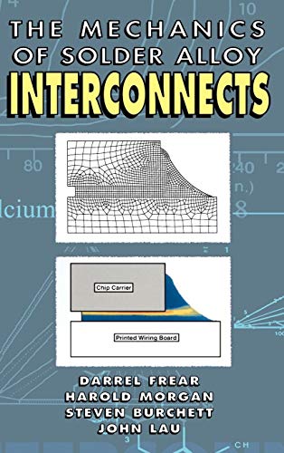 Mechanics of Solder Alloy Interconnects (Electrical Engineering): Frear ...