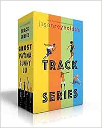 Jason Reynolds's Track Series: Ghost; Patina; Sunny; Lu: Reynolds ...