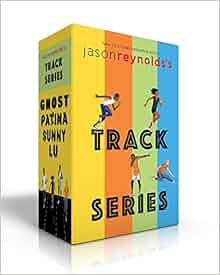 Jason Reynolds's Track Series: Ghost; Patina; Sunny; Lu: Jason Reynolds ...