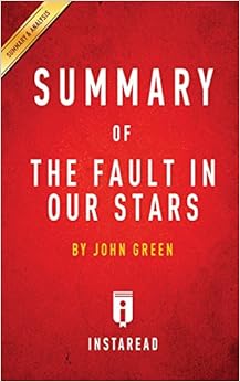 Summary of The Fault in Our Stars: by John Green | Includes Analysis ...