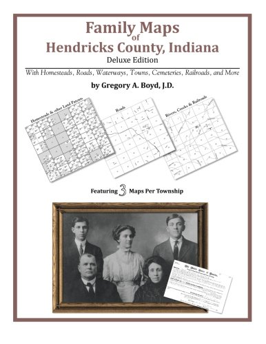 Family Maps of Hendricks County, Indiana: Boyd J.D., Gregory A ...