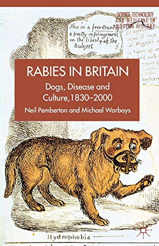 Rabies in Britain: Dogs, Disease and Culture, 1830-2000 (Science ...