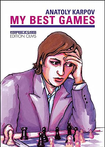 My Best Games (Progress in Chess): Karpov, Anatoly: 9783283010027 ...