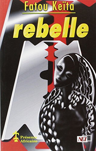 Rebelle (N.E.I.): Keita, Fatou: 9782911725333: Amazon.com: Books