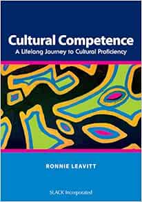 Cultural Competence (A Lifelong Journey to Cultural Proficiency ...