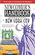 Newcomer's Handbook for Moving to and Living in New York City ...