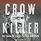 Crow Killer, New Edition: The Saga of Liver-Eating Johnson: Raymond W ...