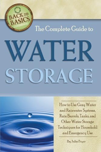 The Complete Guide to Water Storage: How to Use Gray Water and ...