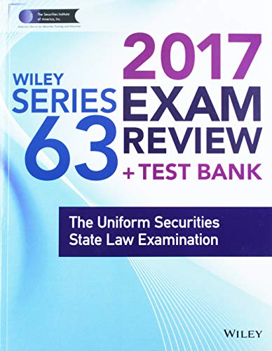 Wiley FINRA Series 63 Exam Review 2017: The Uniform Securities Sate Law ...