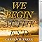 We Begin at the End: Whitaker, Chris, Newbern, George: 9781250778611 ...