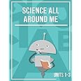 Miacademy Workbook: Science All Around Me, Units 1-3 | Homeschool ...