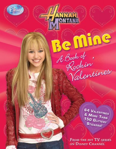 Hannah Montana Be Mine! A Rockin' Book of Valentines: Disney Book Group ...