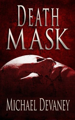 Death Mask: Devaney, Michael: 9781530729197: Amazon.com: Books