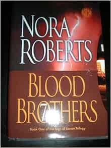 Blood Brother (Trilogy): NORA ROBERTS: Amazon.com: Books