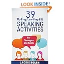 39 No-Prep/Low-Prep ESL Speaking Activities: For Teenagers and Adults ...
