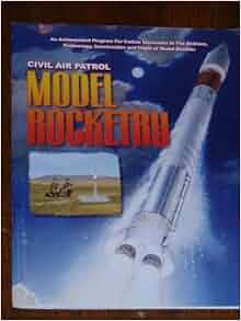 Civil Air Patrol Model Rocketry: Ben Millspaugh: Amazon.com: Books