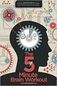 Five-Minute Brain Workout: Games and Puzzles to Keep Your Mind Sharp ...
