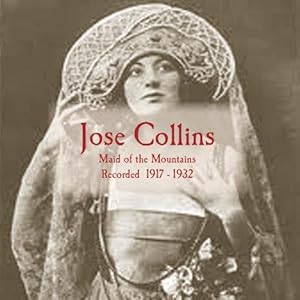 Jose Collins - Jose Collins - Maid of the Mountains CDN263 - Amazon.com ...