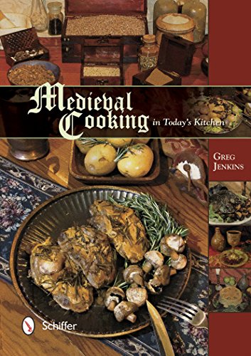 Medieval Cooking in Today's Kitchen: Jenkins, Greg: 9780764348426 ...