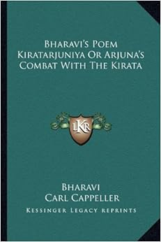 Bharavi's Poem Kiratarjuniya or Arjuna's Combat with the Kirata: Amazon ...