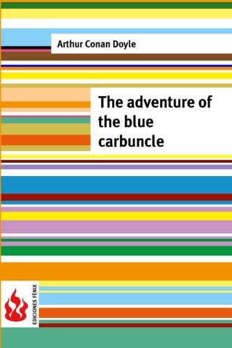The adventure of the blue carbuncle: (low cost). limited edition: Doyle ...