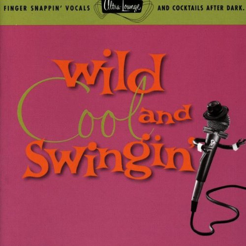 Ultra Lounge Vol.5 (Wild, Cool & Swingin'): Amazon.co.uk: Music