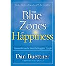 The Blue Zones of Happiness: Lessons From the World's Happiest People ...