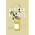 Bitter Roots: The Search for Healing Plants in Africa: 9780226086026 ...