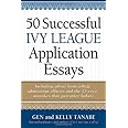 50 Successful Ivy League Application Essays: Tanabe, Gen, Tanabe, Kelly ...