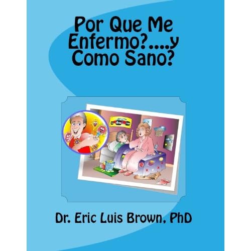 Descarga en PDF ¿Por Que Me Enfermo?....y Como Sano? | daraneydakiro