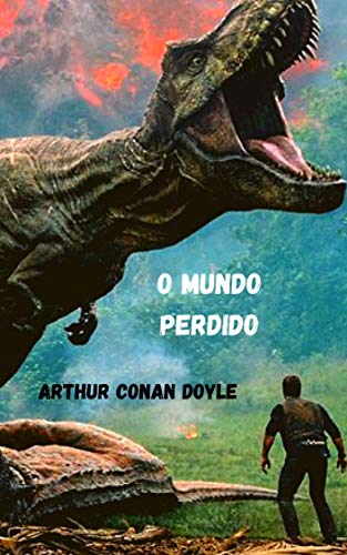 O mundo Perdido - eBook, Resumo, Ler Online e PDF - por Doyle, Arthur Conan