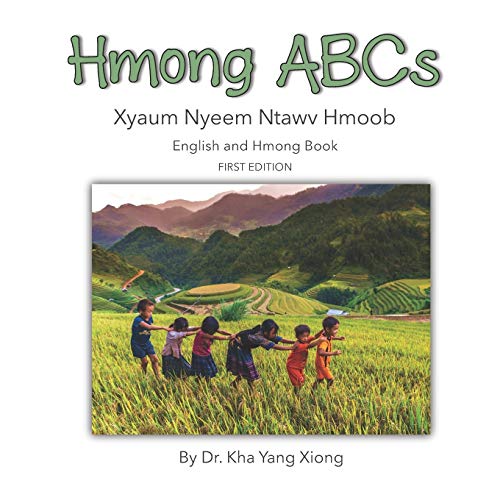Hmong ABCs: Xyaum Nyeem Ntawv Hmoob: Xiong, Kha Yang: 9781734245035 ...