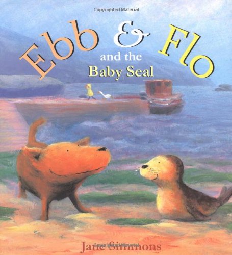 Ebb & Flo and the Baby Seal: Simmons, Jane, Simmons, Jane ...