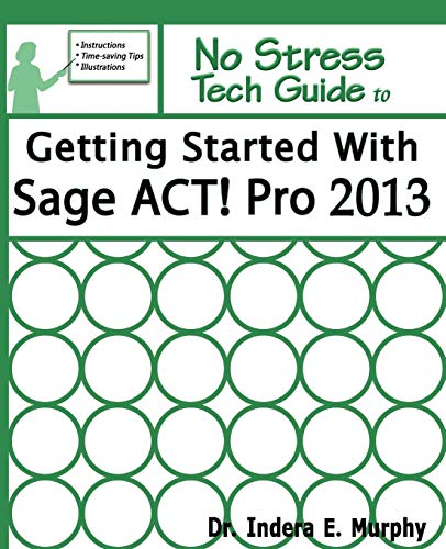 Amazon.com: Getting Started With Sage ACT! Pro 2013: 9781935208228 ...
