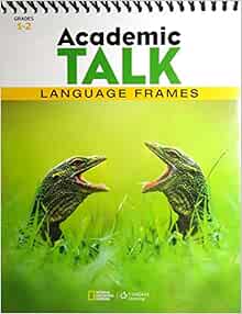 National Geographic Learning, Academic TALK, Language Frames, Grades 1 ...