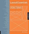 Layout Essentials: 100 Design Principles for Using Grids: Beth Tondreau ...