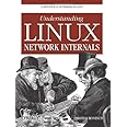 Understanding Linux Network Internals: Guided Tour to Networking on Linux: Benvenuti, Christian ...