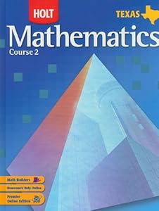 Holt MATHEMATICS Course 2, TEXAS Student... book by Holt Rinehart and ...