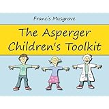 The Asperkid's (Secret) Book of Social Rules: The Handbook of Not-So ...