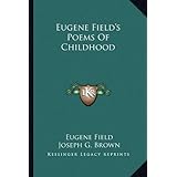 Poems of Childhood (Scribner Classics): Field, Eugene, Parrish ...