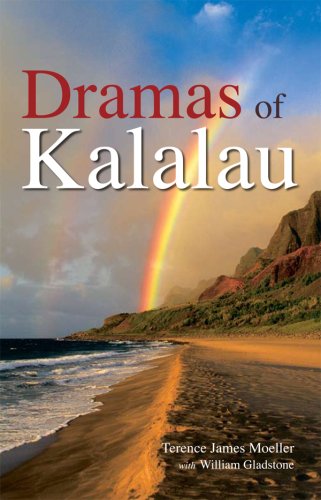 Dramas of Kalalau: Terence James Moeller, Chris Cook, William Gladstone ...