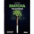 The Matcha Cookbook: Discover the health benefits and uses of matcha ...